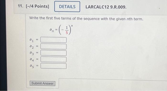 Solved Write the first five terms of the sequence with the | Chegg.com