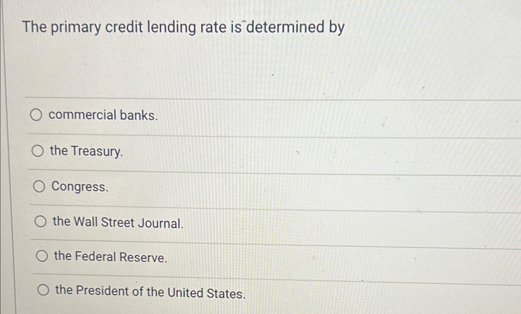 Solved The primary credit lending rate is determined | Chegg.com