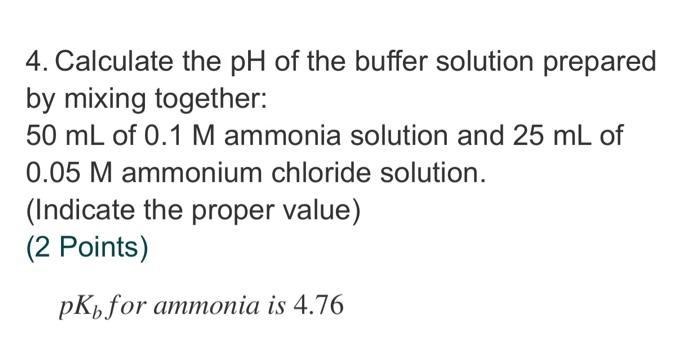 Solved 4. Calculate the pH of the buffer solution prepared | Chegg.com