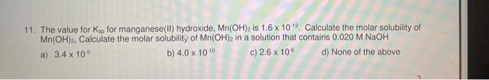 Solved 11. The value for Ksp for manganese(II) hydroxide, | Chegg.com