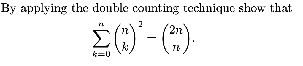 Solved By applying the double counting technique show that | Chegg.com