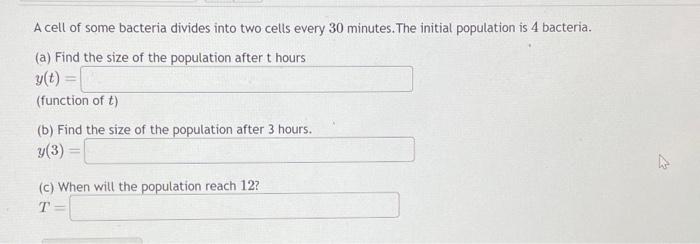 Solved A cell of some bacteria divides into two cells every | Chegg.com