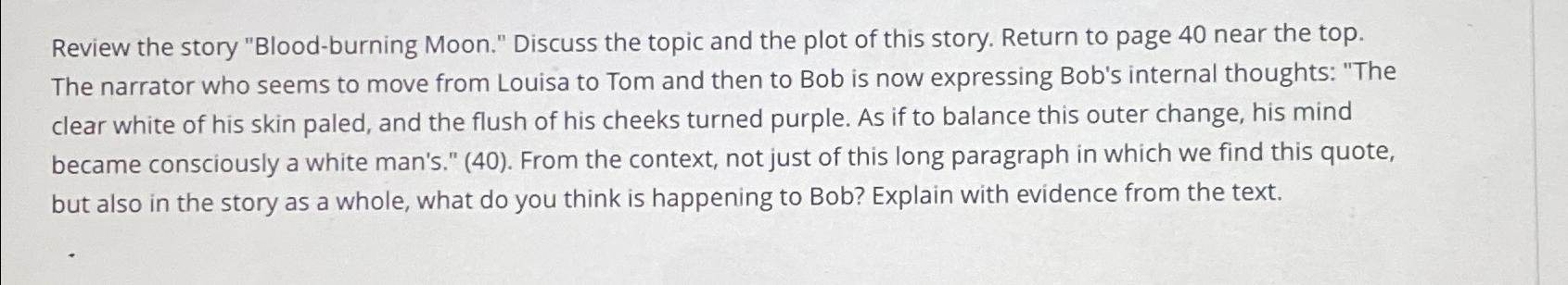 Solved Review the story "Blood-burning Moon." Discuss the | Chegg.com