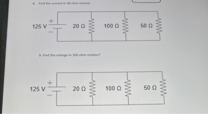 Solved 8. Find the current in 20 -ohm resistor. 9. Find the | Chegg.com
