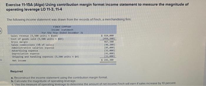 Solved Exercise 11-15A (Algo) Using contribution margin | Chegg.com