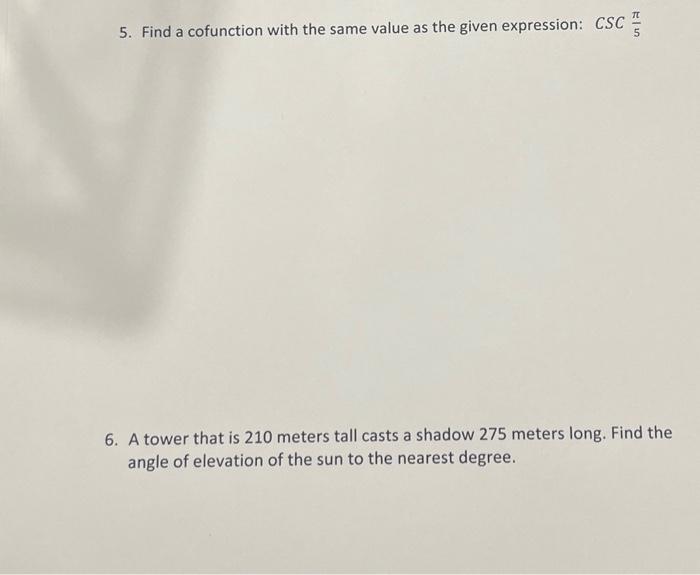 Solved 5. Find a cofunction with the same value as the given | Chegg.com
