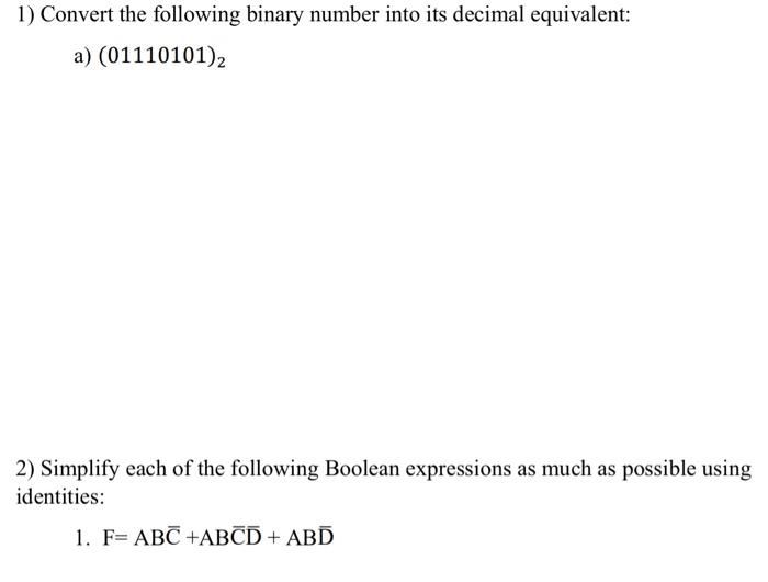 Solved 1) Convert the following binary number into its | Chegg.com