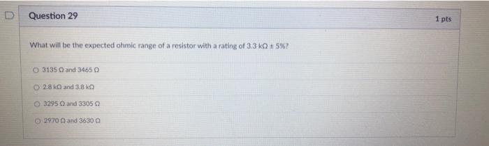 Solved D Question 29 What will be the expected ohmic range o | Chegg.com