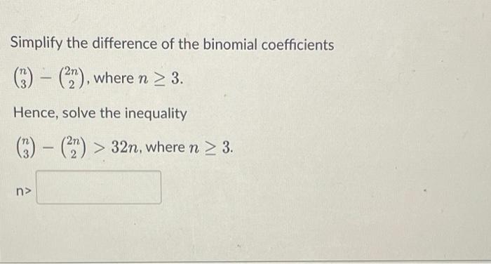Solved Simplify the difference of the binomial coefficients | Chegg.com