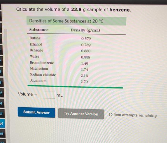 Solved Calculate the volume of a 23.8 g sample of benzene. | Chegg.com
