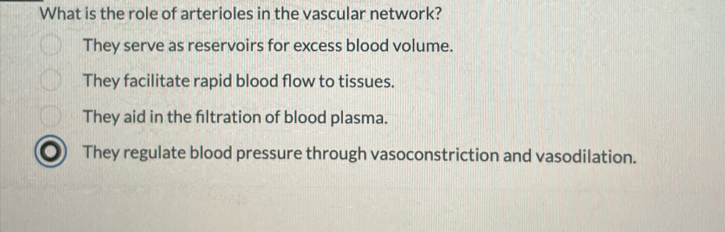 Solved What is the role of arterioles in the vascular | Chegg.com