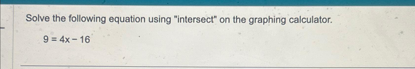 Solved Solve the following equation using "intersect" on the | Chegg.com