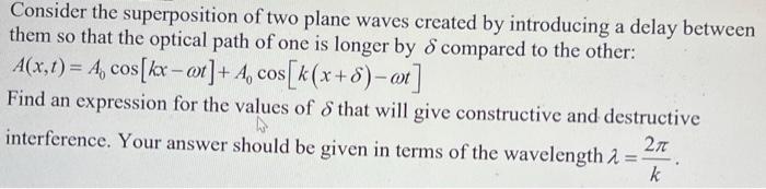 Solved Consider the superposition of two plane waves created | Chegg.com