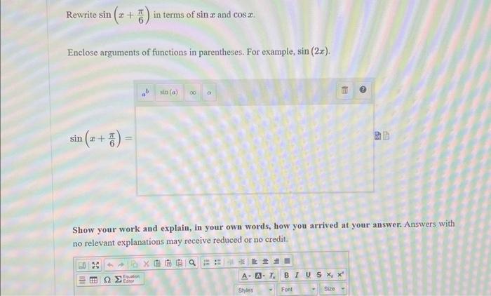 Solved Rewrite sin(x+6π) in terms of sinx and cosx. Enclose | Chegg.com