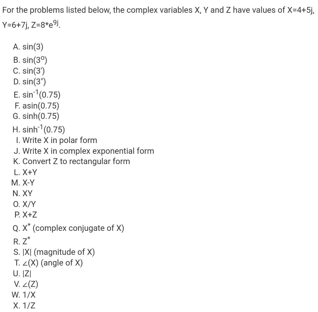 Solved For the problems listed below, the complex variables | Chegg.com