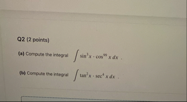 Solved Q2 (2 ﻿points)(a) ﻿Compute the integral | Chegg.com