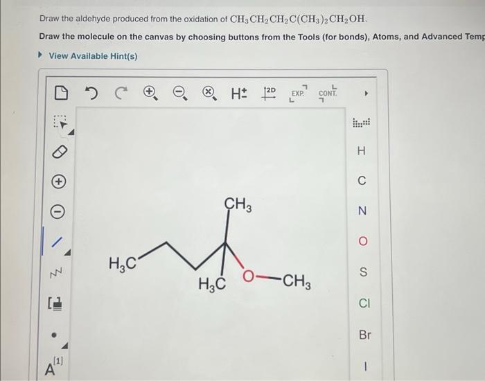 Solved Draw the aldehyde produced from the oxidation of | Chegg.com