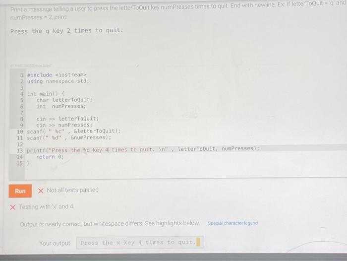 Solved Print a message telling a user to press the | Chegg.com