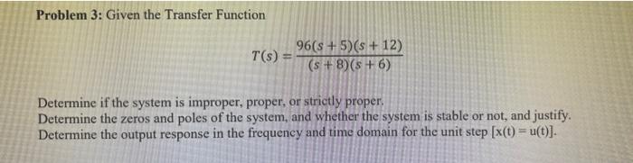 Solved Problem 3: Given the Transfer Function | Chegg.com