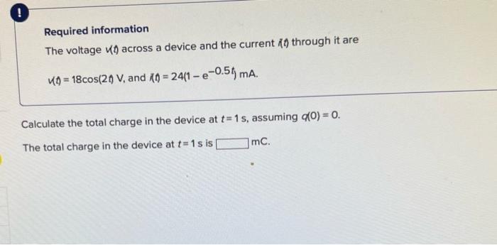 Solved Required information The voltage v(t) across a device | Chegg.com