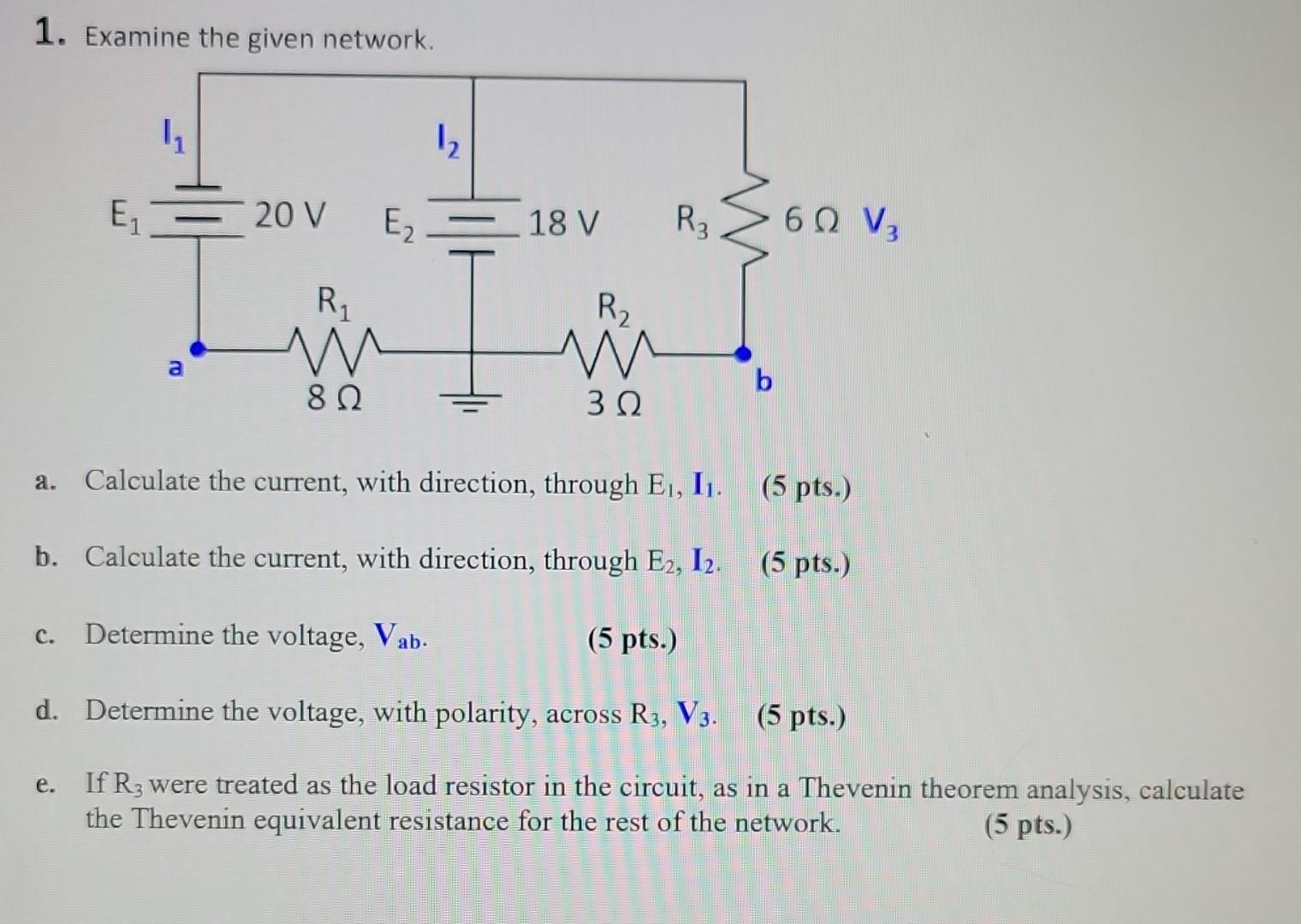 Solved 1. Examine the given network. a. Calculate the | Chegg.com
