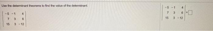 Solved Use the determinant theorems to find the value of the | Chegg.com