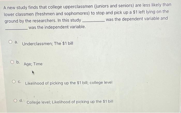 Solved A new study finds that college upperclassmen (juniors | Chegg.com