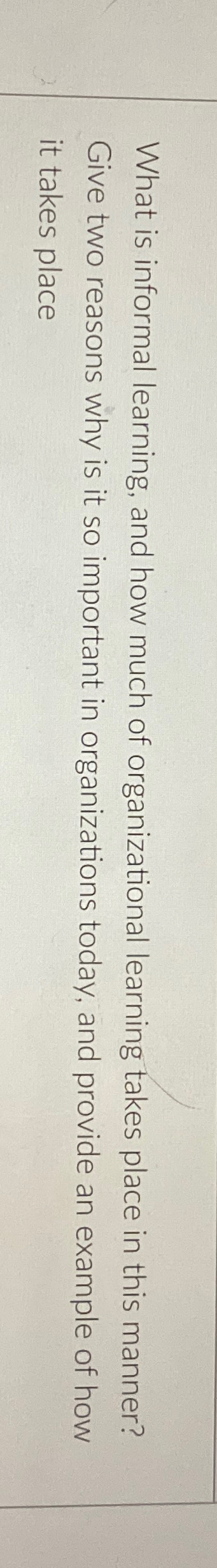 Solved What is informal learning, and how much of | Chegg.com