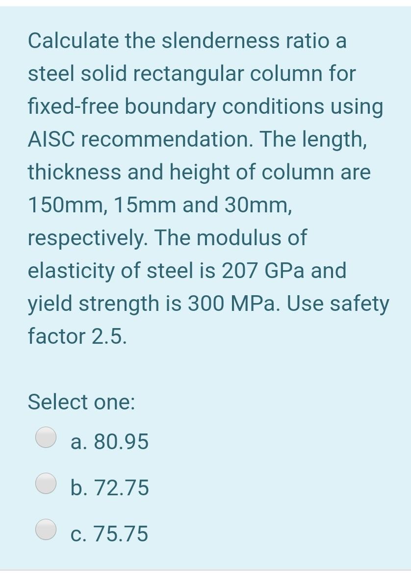 Solved Calculate the slenderness ratio a steel solid | Chegg.com