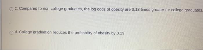 Solved Interpret the log-odds for the college coefficient: | Chegg.com