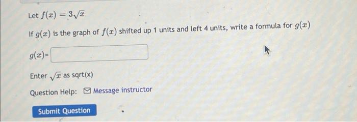 Solved Let f(x) = 3√x If g(x) is the graph of f(x) shifted | Chegg.com