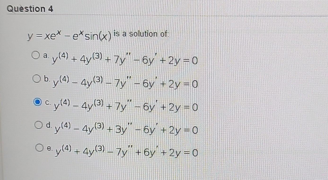 Solved y=xex−exsin(x) is a solution of: | Chegg.com