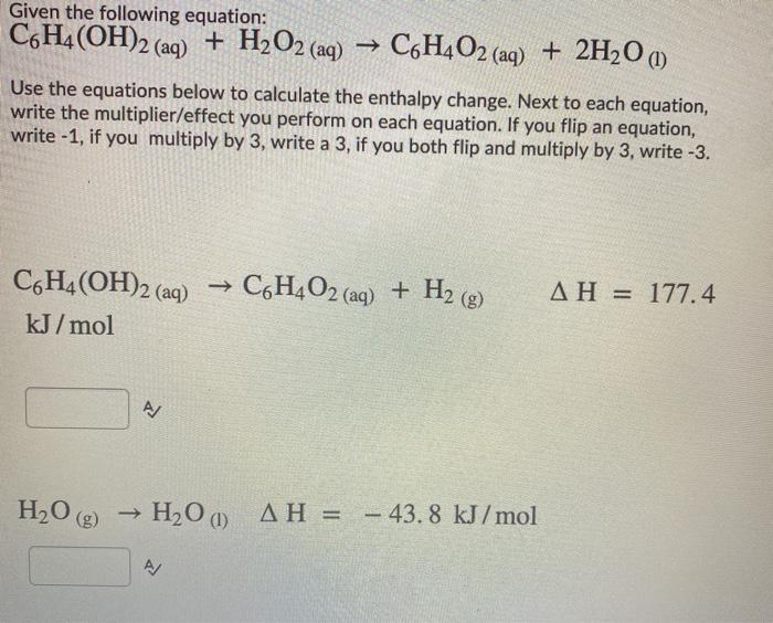 Solved Given the following equation: C6H4(OH)2 (aq) + H2O2 | Chegg.com