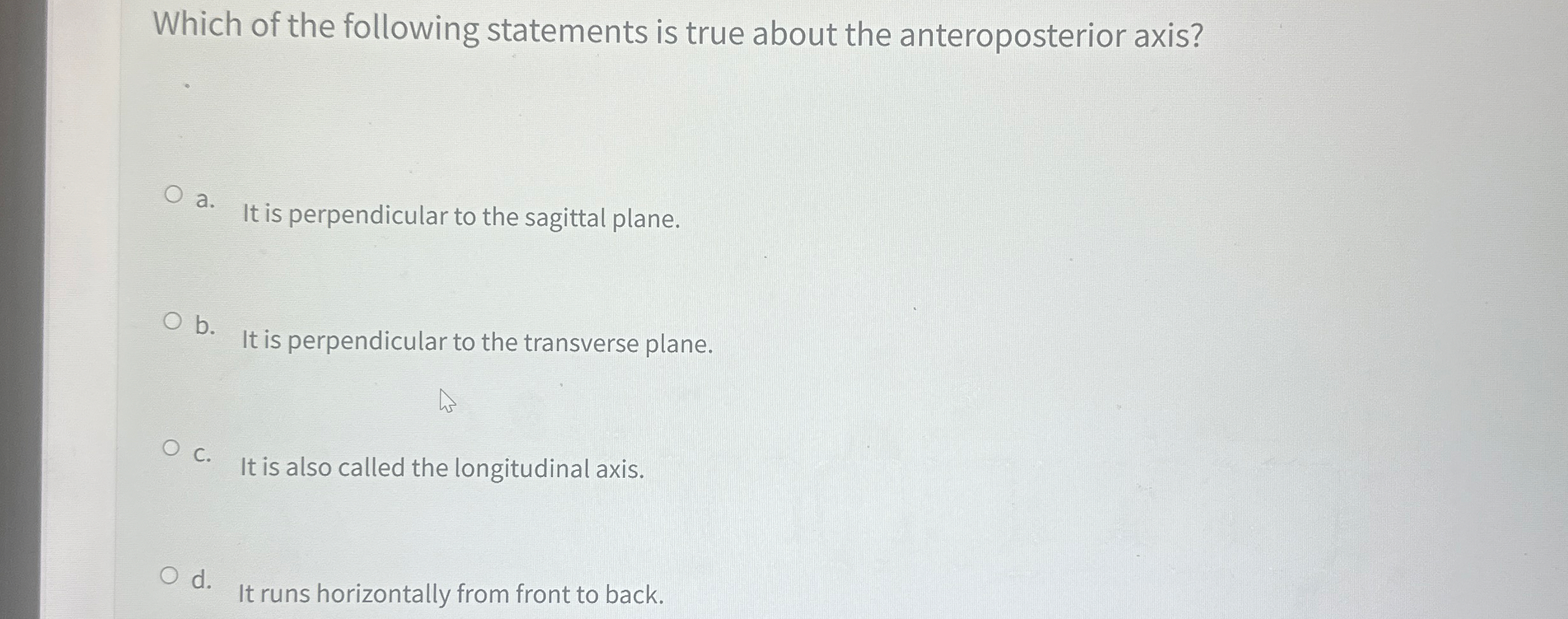 In anatomical position, the knee is q, ﻿to the | Chegg.com