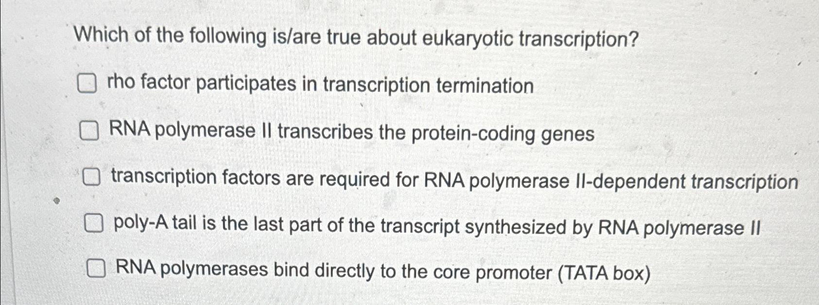 Solved Which of the following is/are true about eukaryotic | Chegg.com