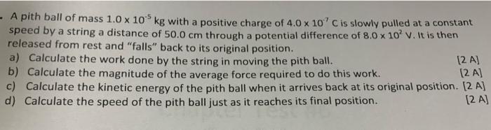 Solved - A pith ball of mass 1.0 x 105 kg with a positive | Chegg.com