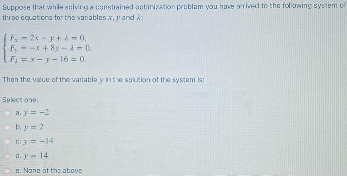 Solved Suppose that while solving a constrained optimization | Chegg.com