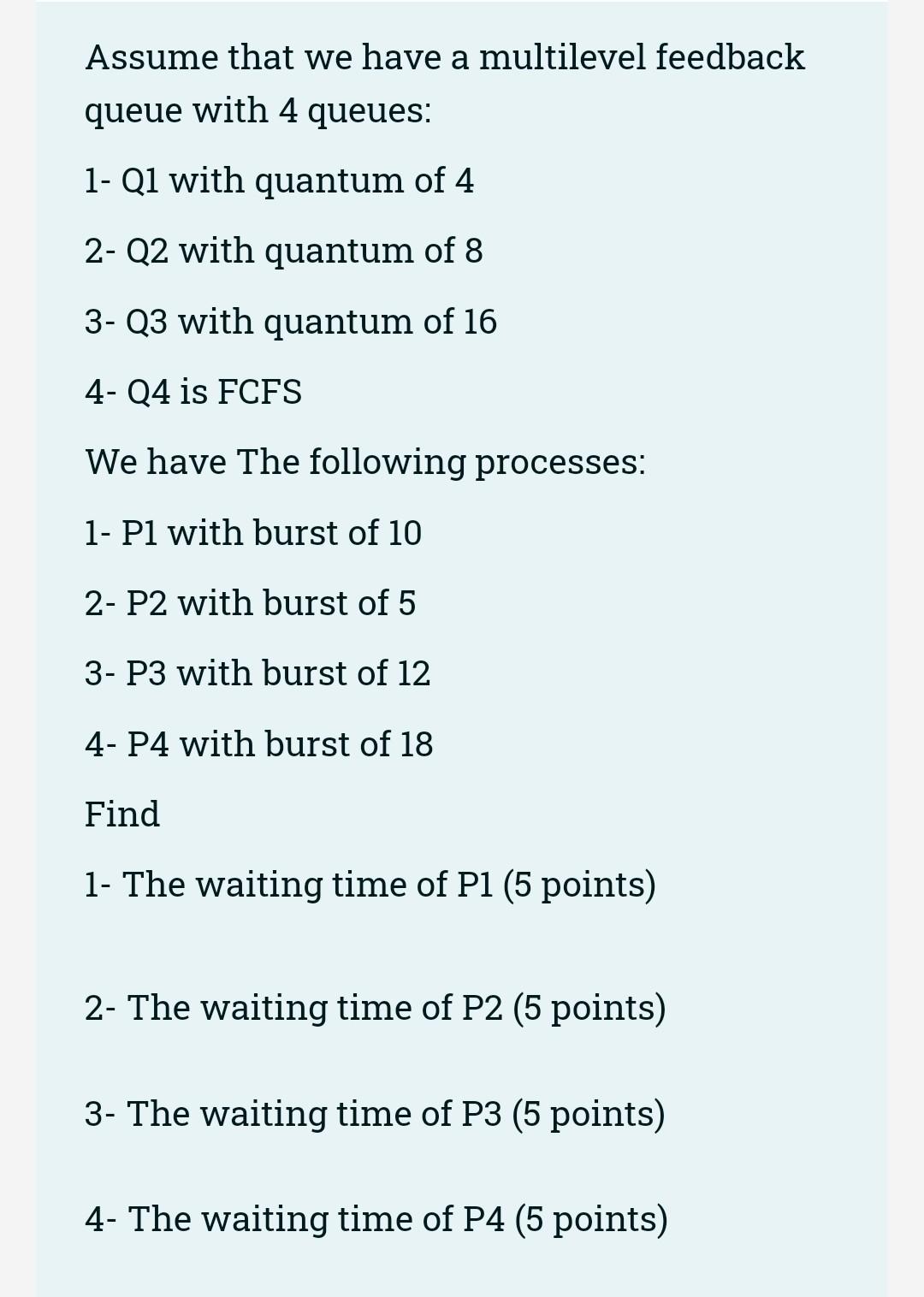 Solved Assume that we have a multilevel feedback queue with | Chegg.com