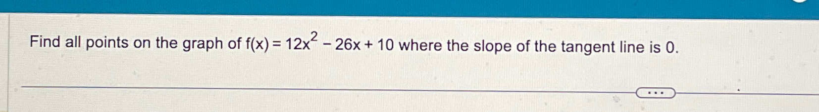Solved Find all points on the graph of f(x)=12x2-26x+10 | Chegg.com