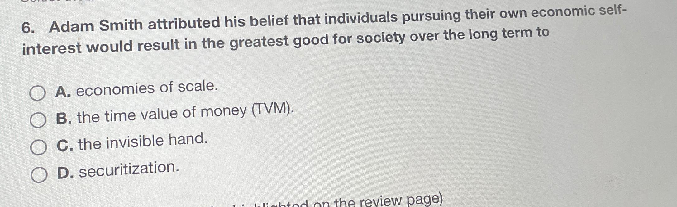 Solved Adam Smith attributed his belief that individuals | Chegg.com