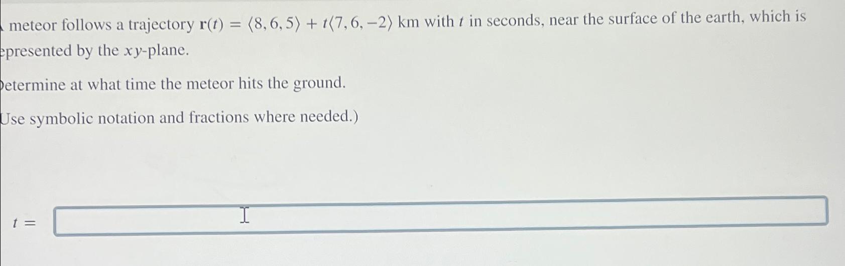 Solved meteor follows a trajectory | Chegg.com