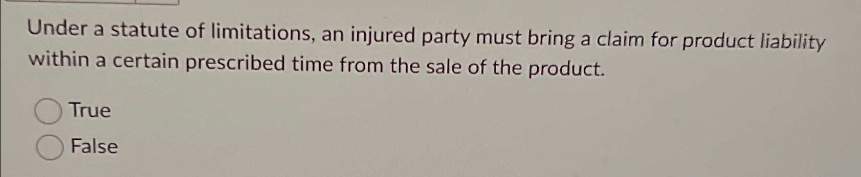 Solved Under a statute of limitations, ﻿an injured party | Chegg.com