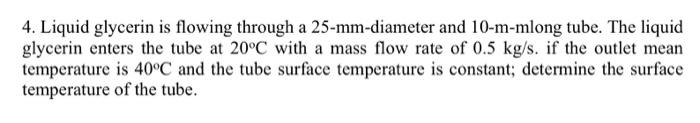 Solved 4. Liquid glycerin is flowing through a | Chegg.com