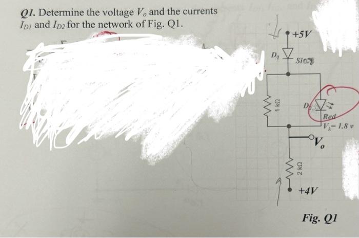 Solved Q1. Determine the voltage Vo and the currents IDI and | Chegg.com