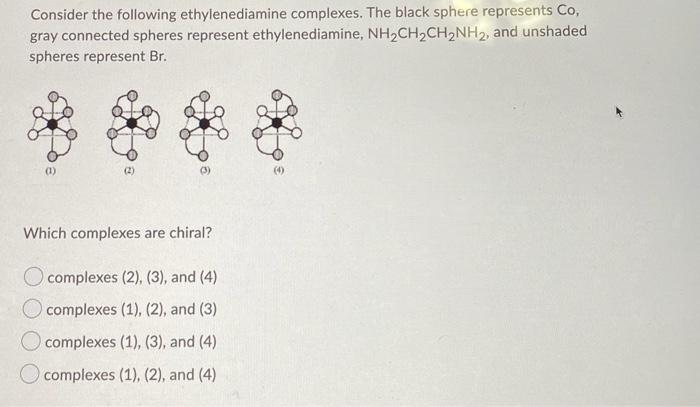 Solved Consider the following ethylenediamine complexes. The | Chegg.com