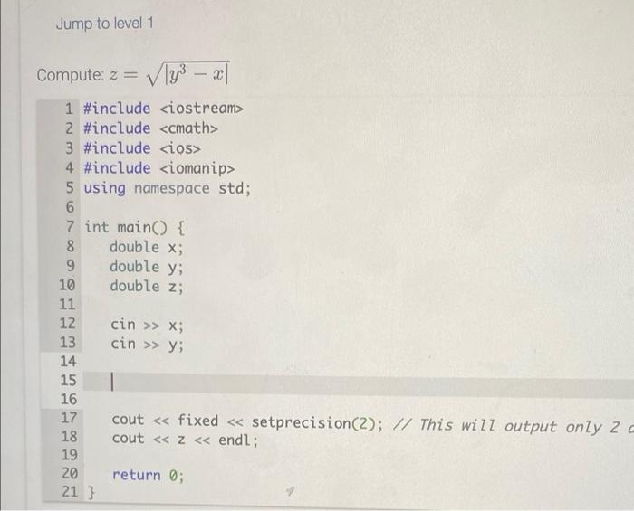 Solved Jump to level 1 Compute: z = 133 – 2 1 #include 2 | Chegg.com
