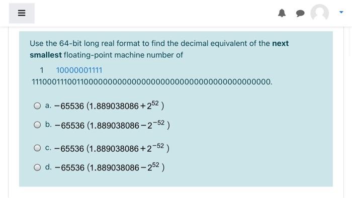 Solved Use the 64-bit long real format to find the decimal | Chegg.com
