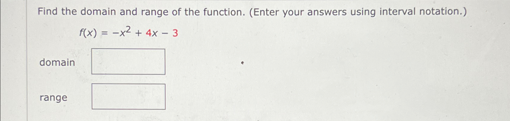 Solved Find the domain and range of the function. (Enter | Chegg.com