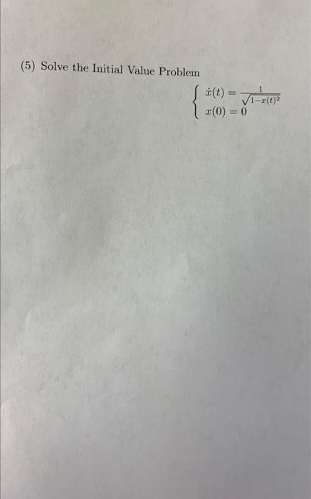 Solved (5) Solve the Initial Value Problem | Chegg.com