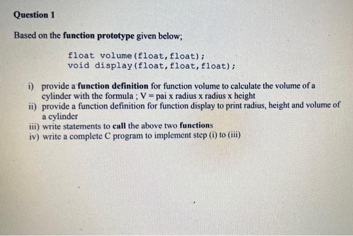Solved Question 1 Based on the function prototype given | Chegg.com